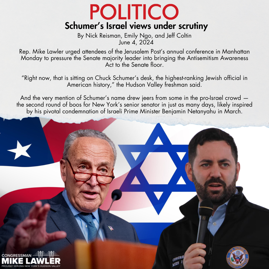 Politico: Schumer’s Israel views under scrutiny | Congressman Mike Lawler